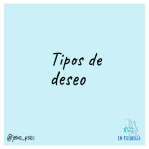 Tipos de deseo - Cm-Psicología